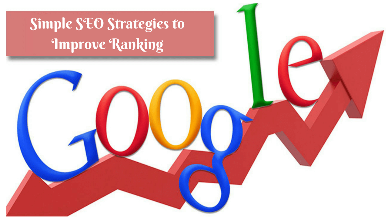 Top 7 Easy and Simple SEO Strategies to Improve Ranking in 2018 With ...